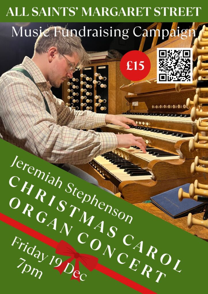 All Saints Margaret Street | Christmas Organ Concert
